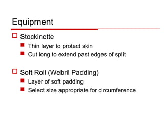 Splinting-Techniques for Orthopaedic Residency | PPT