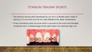 Splinting of traumatized teeth | PPTX