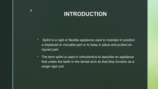 Various types of splints and basic PPT.. | PPT | Free Download