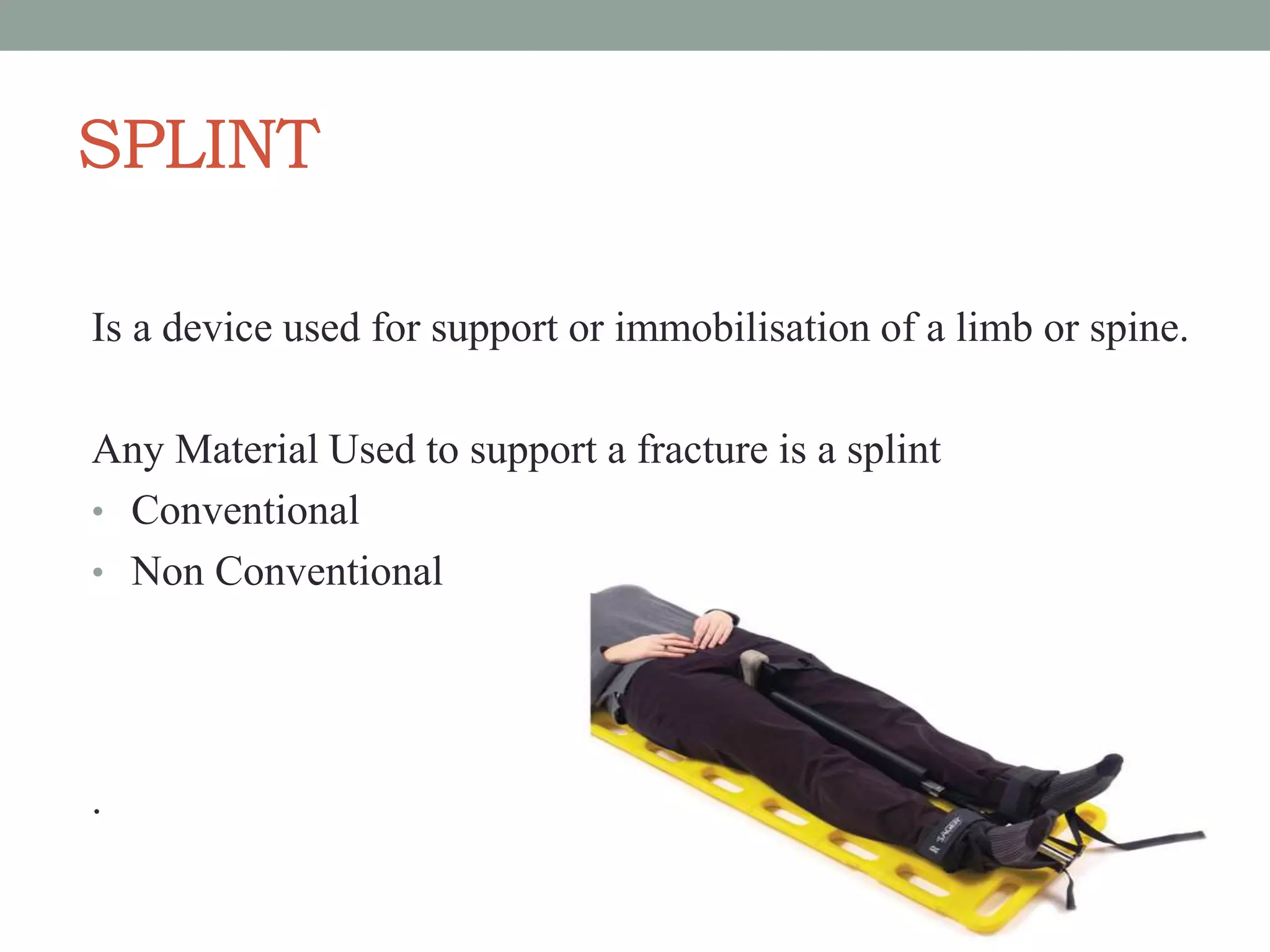Splints and tractions | PPTX