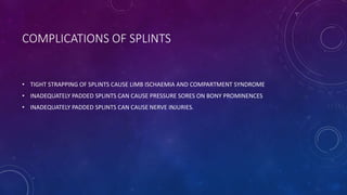 SPLINTS_AND_TRACTIONS_IN_ORTHOPAEDICS.pptx