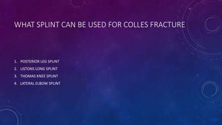 SPLINTS_AND_TRACTIONS_IN_ORTHOPAEDICS.pptx