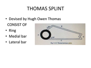 SPLINTS AND TRACTIONS IN ORTHOPAEDICS BY DR ATUL.pptx
