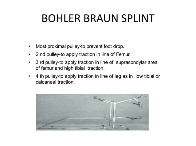 SPLINTS AND TRACTIONS IN ORTHOPAEDICS BY DR ATUL.pptx
