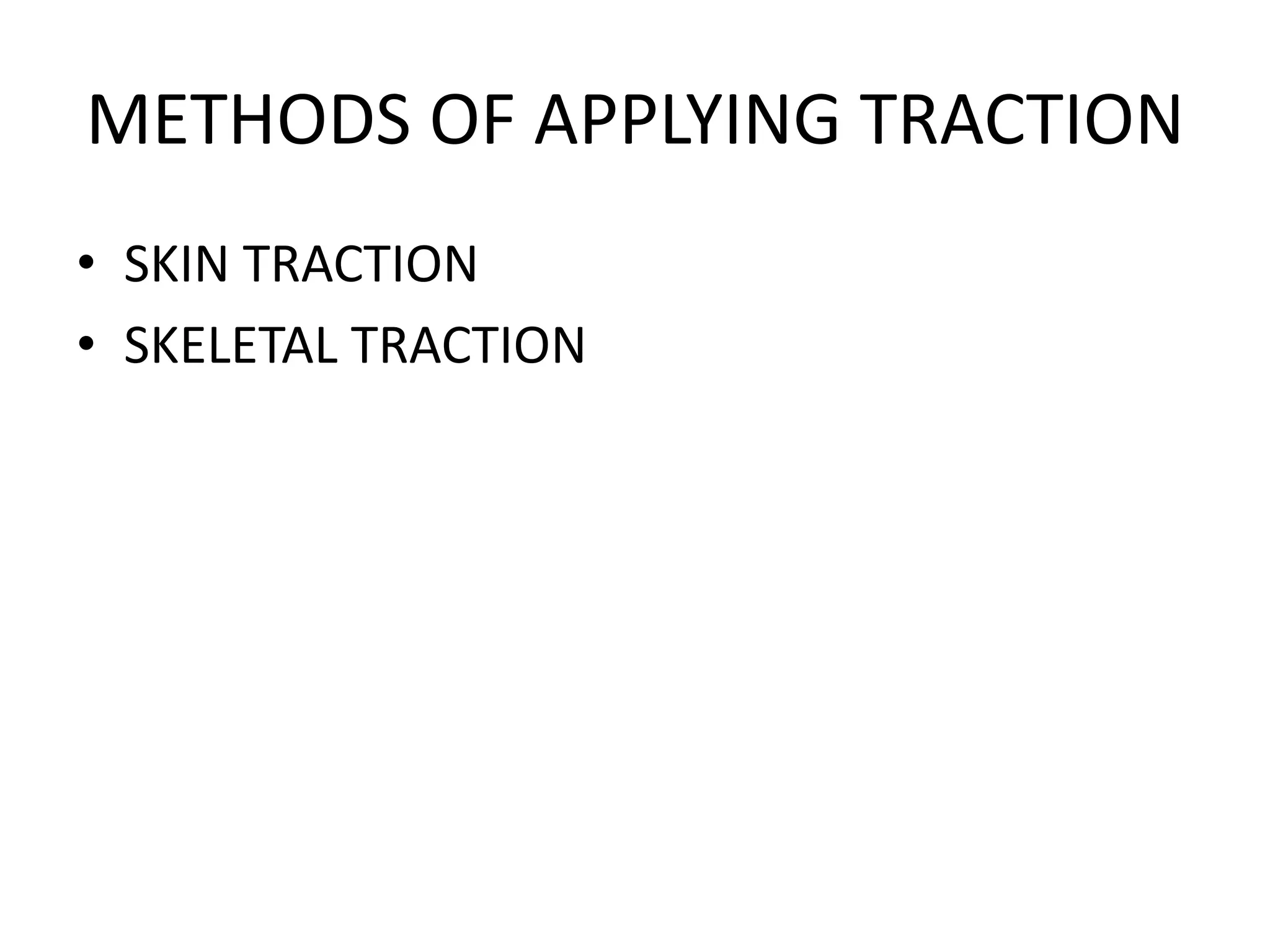 Splints and tractions in orthopedics | PPTX