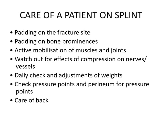 Splints and tractions in orthopedics | PPTX | First Aid | Injuries