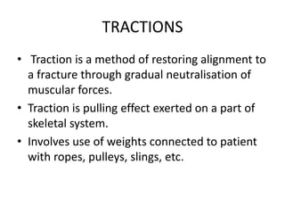 Splints and tractions in orthopedics | PPTX
