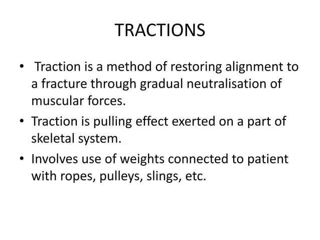 Splints and tractions in orthopedics | PPTX | First Aid | Injuries