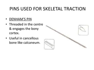 Splints and tractions in orthopedics | PPTX