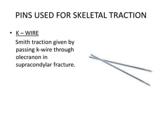 Splints and tractions in orthopedics | PPTX