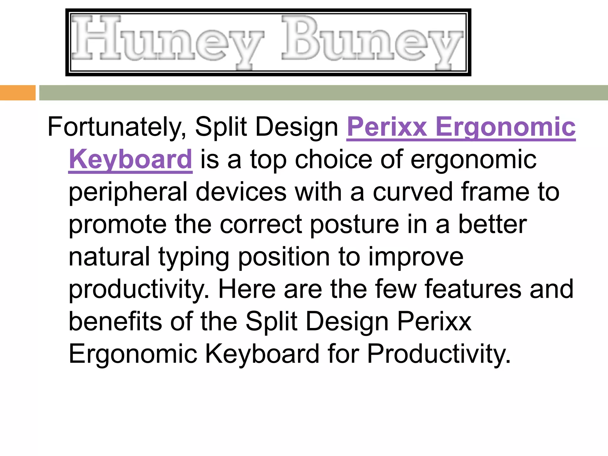 Split Design Perixx Ergonomic Keyboard for Productivity | PPTX