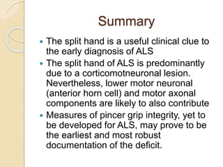 Split Hand Syndrome in Amyotrophic Lateral Sclerosis | PPTX