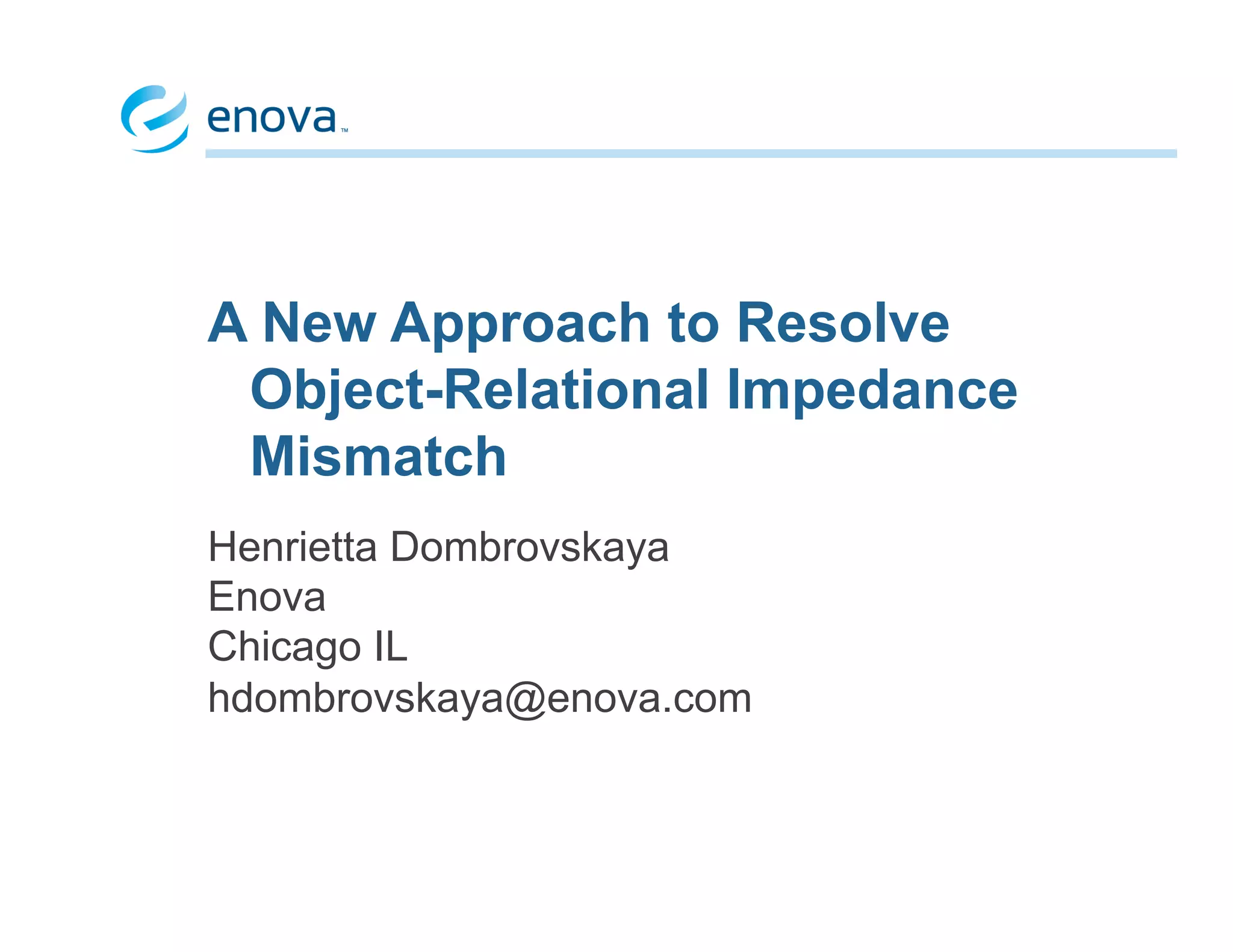 Henrietta Dombrovskaya - A New Approach to Resolve Object-Relational Impedance Mismatch ...