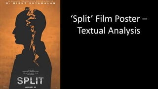 Split Poster Textual Analysis | PPTX