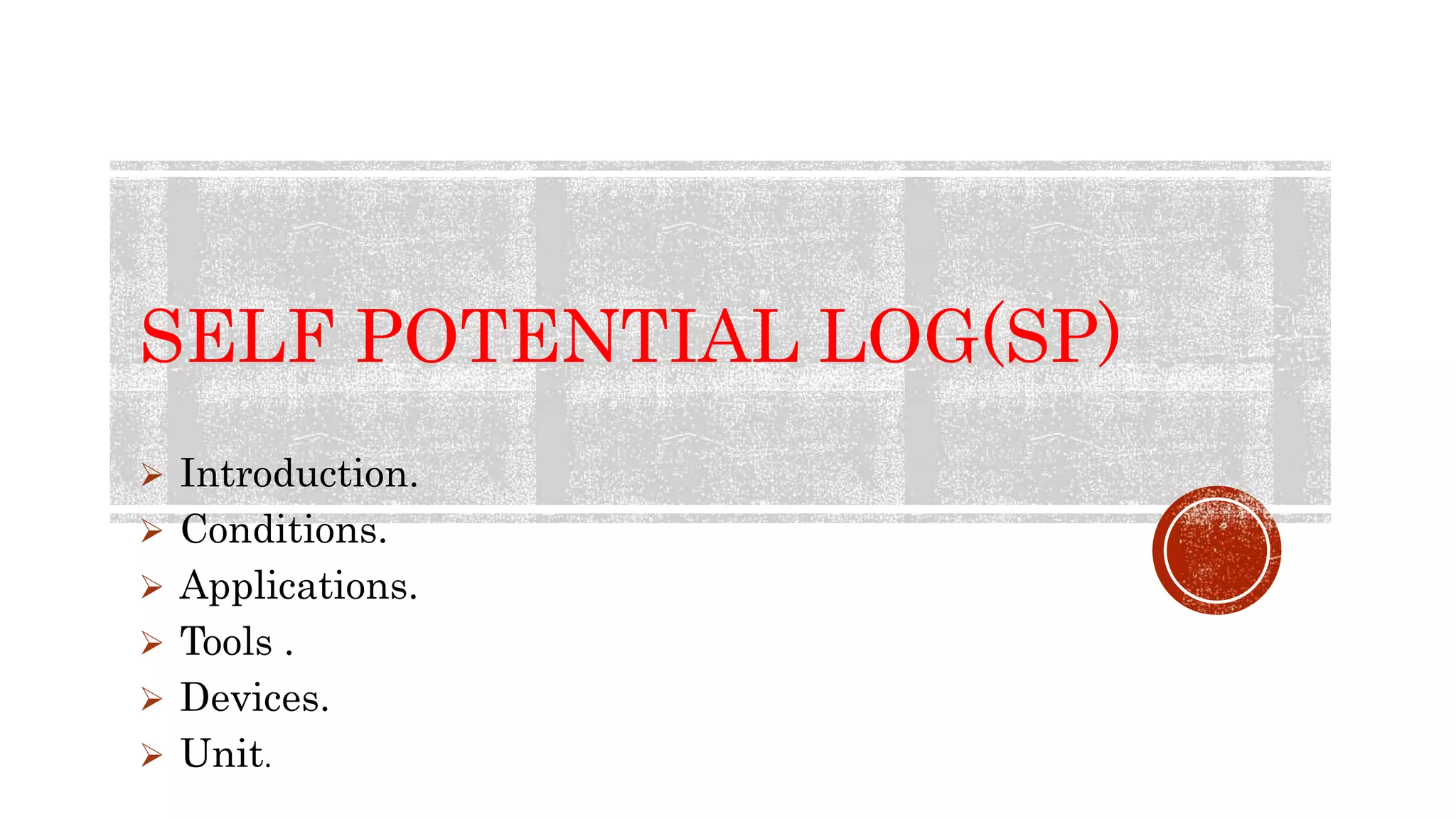 Sp log | PPTX | Geology | Science