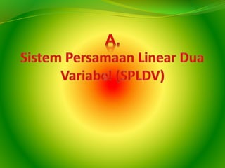 Sistem Persamaan Linear Tiga variabel (SPLTV) | PPTX