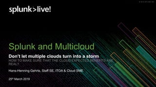 Splunk und Multi-Cloud | PPTX | Cloud Computing | Internet