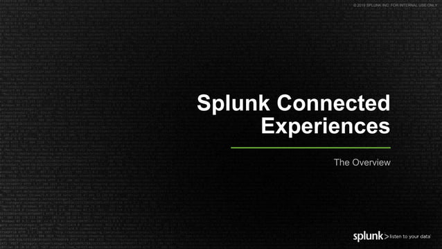Splunk Connected Experiences | PPTX