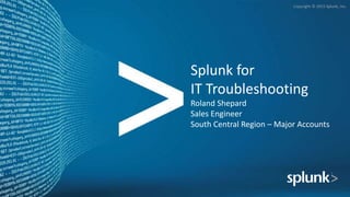 Splunk Enterprise for IT Troubleshooting | PPTX