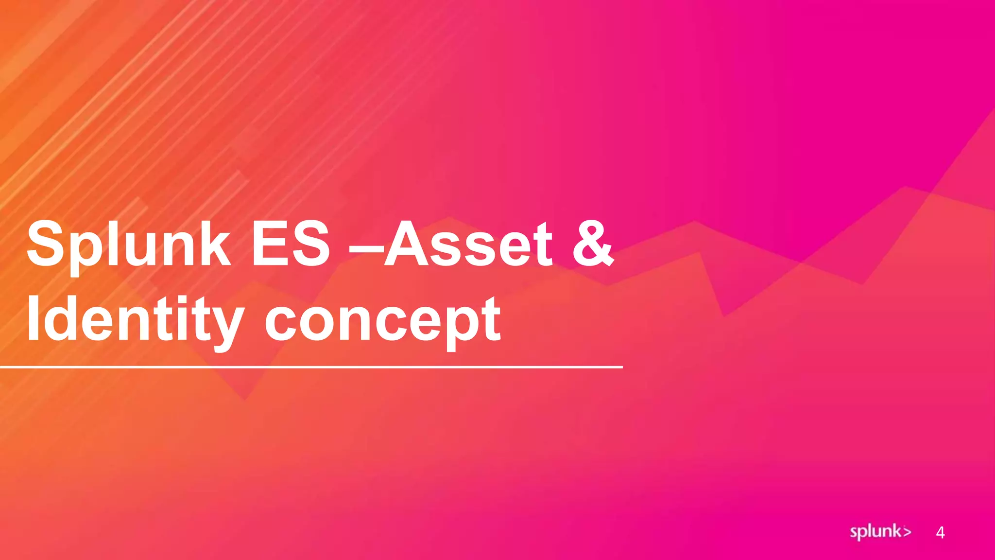 Splunk ES Asset & Identity | PPTX