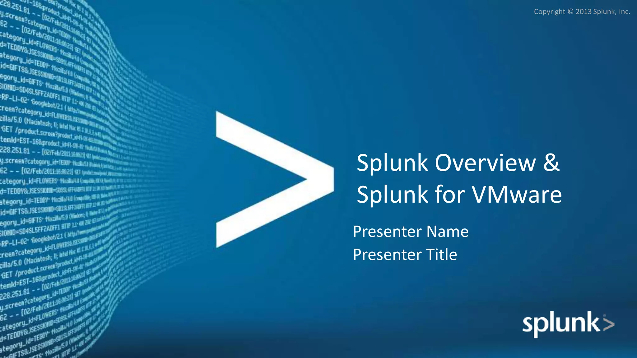 Splunk Overview & Splunk for VMware Presentation | PPT