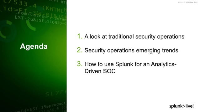 SplunkLive! London 2017 - Building an Analytics Driven Security Operation Centre using Splunk ...