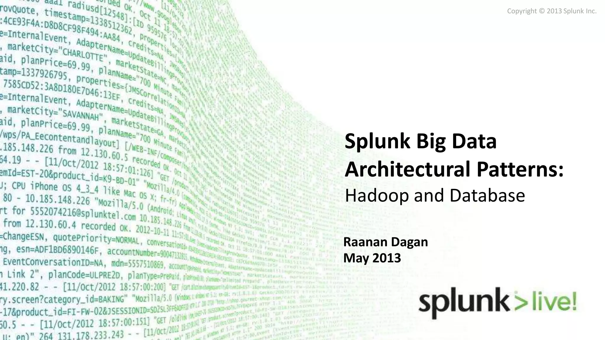 SplunkLive! Washington DC May 2013 - Big Data Architectural Patterns | PPT