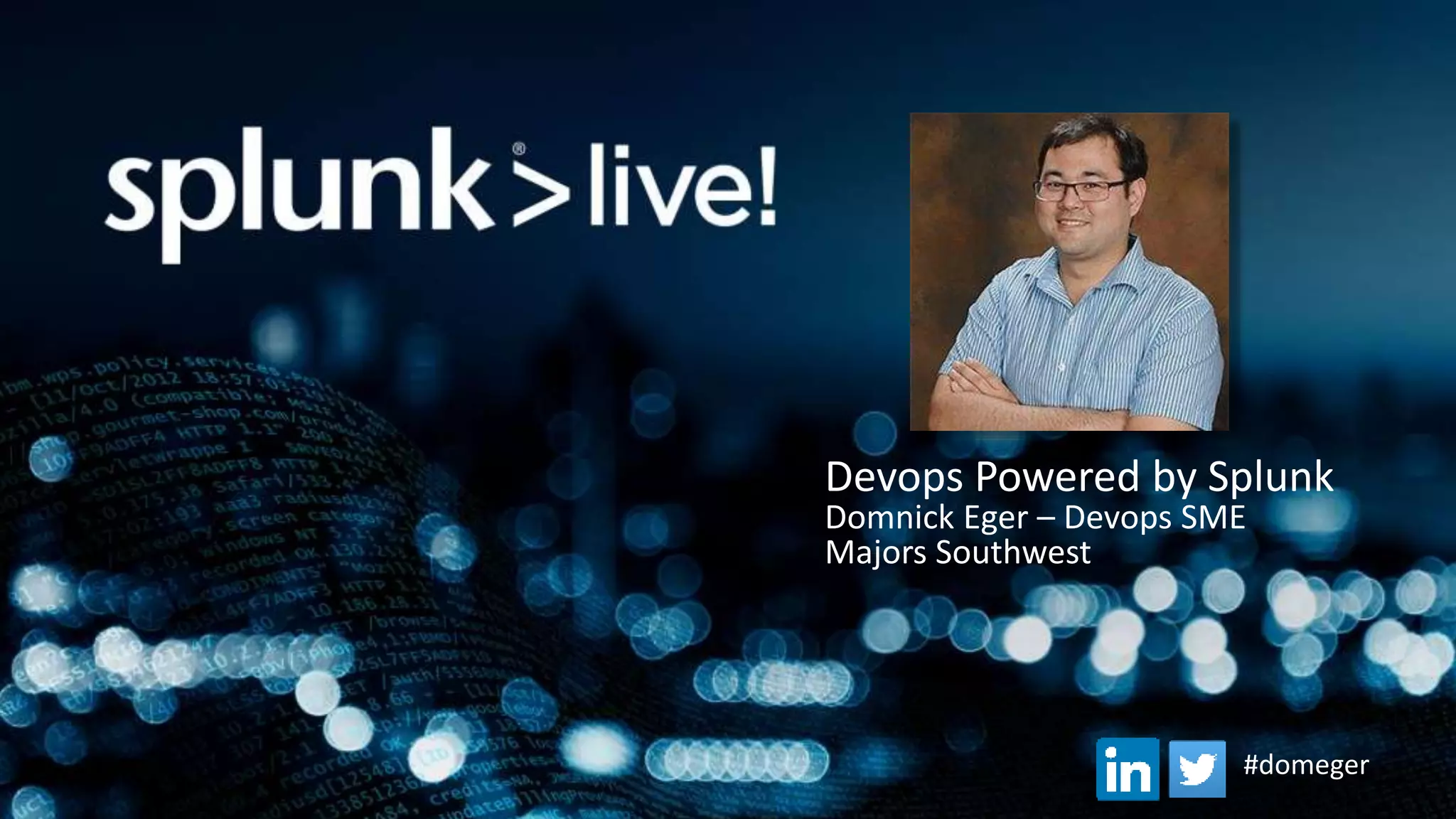 DevOps Powered by Splunk | PPTX | Cloud Computing | Internet