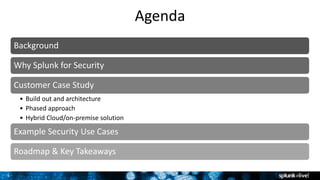 Splunk for Security: Background & Customer Case Study | PPT