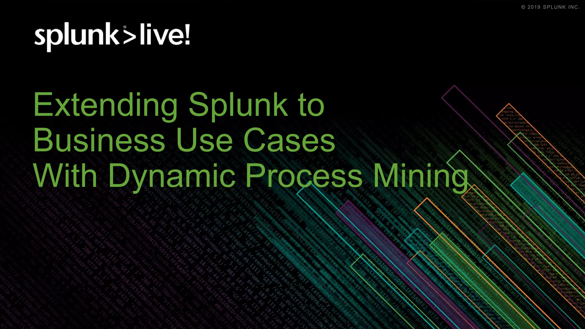 Extending Splunk to Business use cases with Process Mining | PPTX