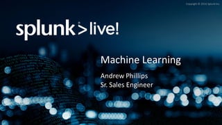 SplunkLive Melbourne Machine Learning & Analytics | PPT