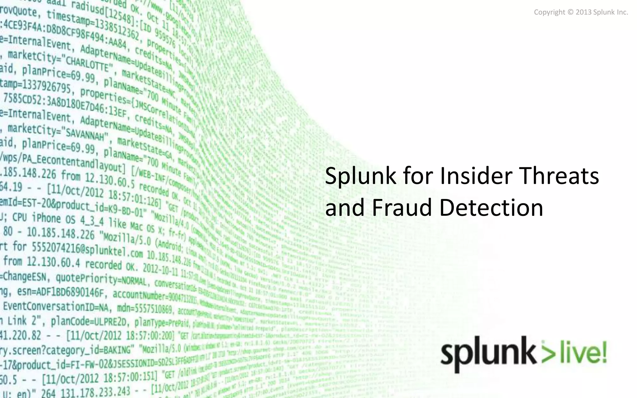 SplunkLive! Splunk for Insider Threats and Fraud Detection | PPT