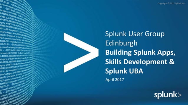 Building Splunk Apps Development Paths With Splunk And User Behaviour Analytics Ppt