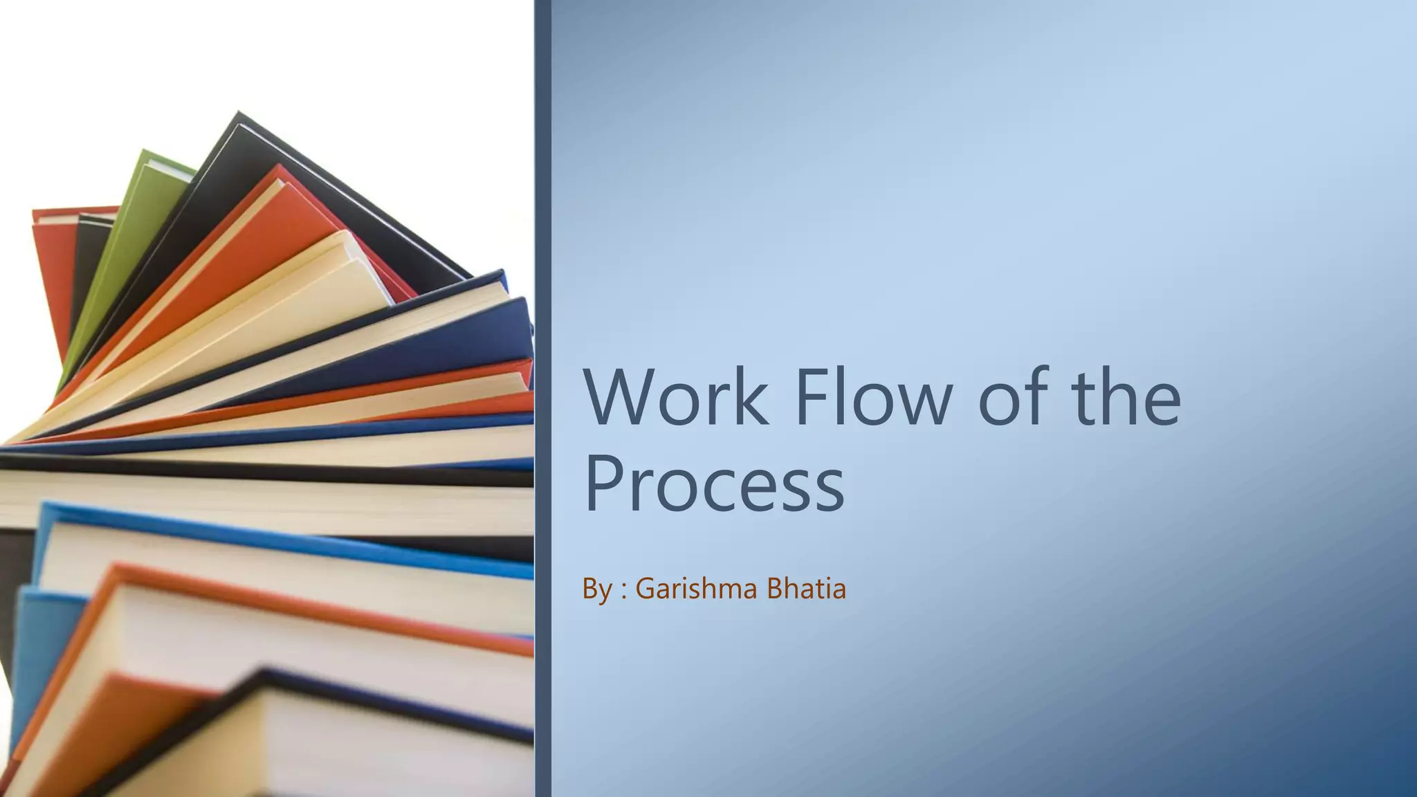 WORKFLOW OF THE PROCESS IN SPM | PPTX