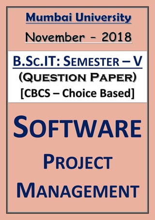 Software Project Management (November – 2018) [Choice Based | Question ...