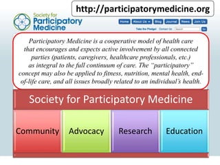 Healthcare as partnership is Participatory Medicine: SPM survey results ...