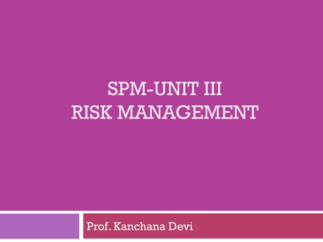 Spm unit iii-risk-pert | PPT