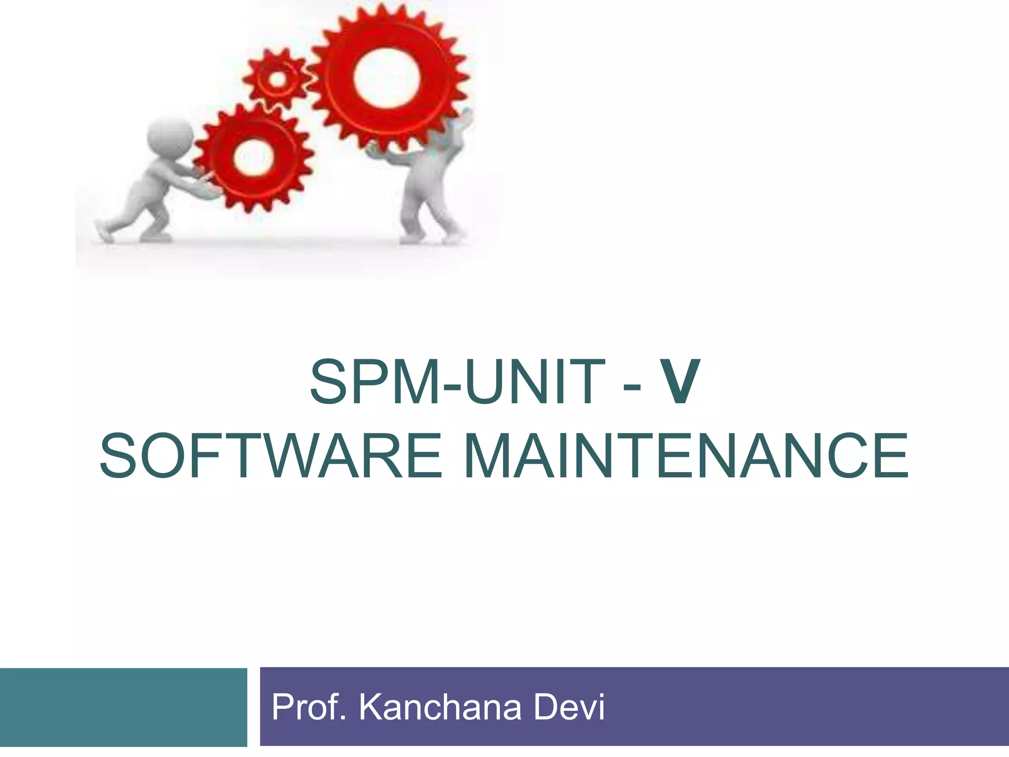 Spm unit v-software maintenance-intro | PPT