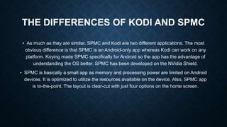 Spmc vs kodi | PPTX | Operating Systems | Computer Software and Applications
