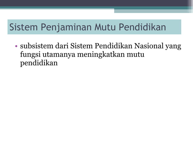 SISTEM PENJAMINAN MUTU PENDIDIKAN | PPT