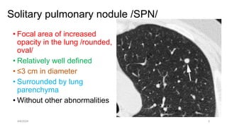 SPN-Imaging of Solitary Pulmonary Nodules.pptx