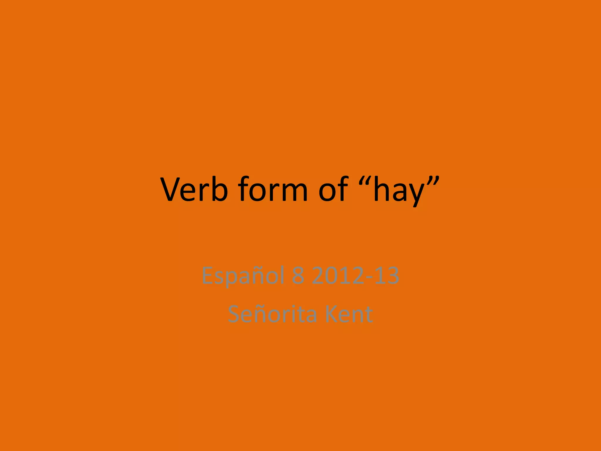 Verb form of "Hay" | PPTX