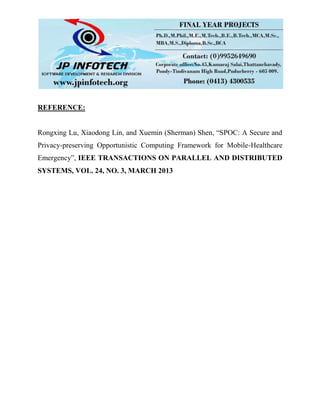 Spoc a secure and privacy preserving opportunistic computing framework for mobile-healthcare ...