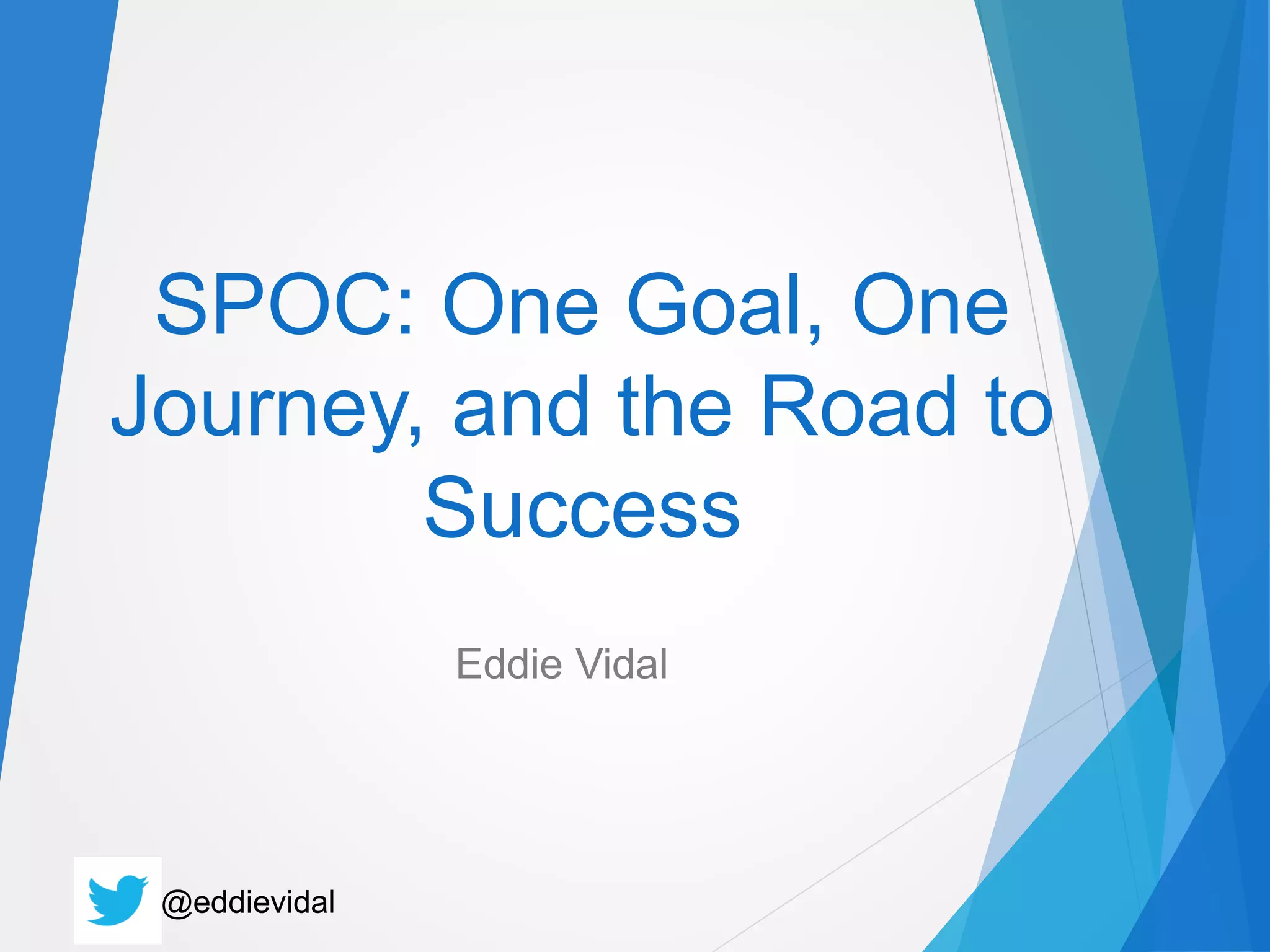 Single Point of Contact (SPOC) - One Goal, One Journey to the Road to ...