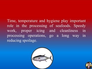 Spoilage of Fish (Process and Its Prevention) | PPTX