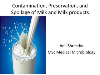 Contamination, Preservation and Spoilage of milk | PPTX