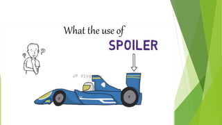Spoilers in automobile | PPTX