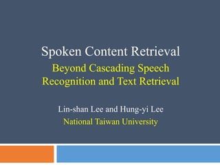 Spoken Content Retrieval | PPT