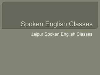 Best Tutor For Spoken English In Jaipur | PPTX | Workshops and Classes ...