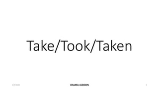 Spoken English lecture 6th (TAKE TOOK TAKEN) | PPT